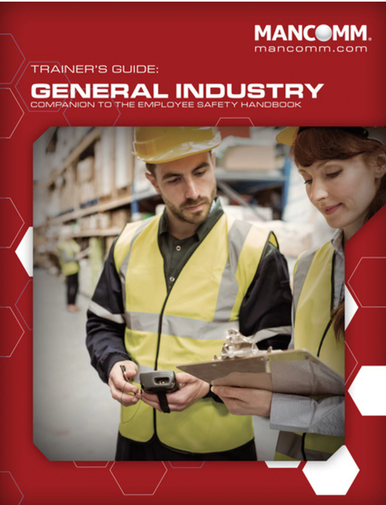 General Industry Employee Safety Handbook: Trainer's Guide – Mancomm